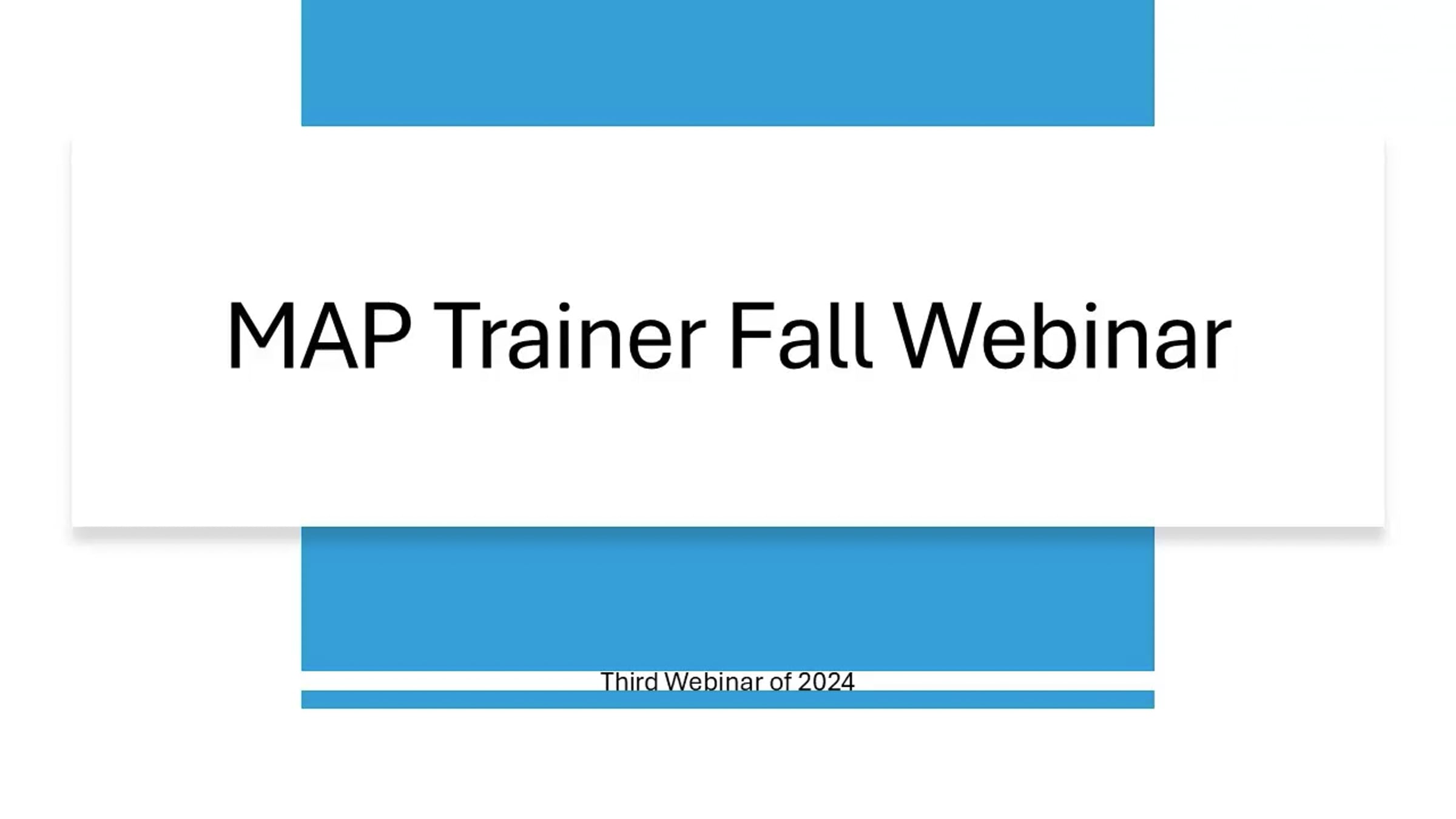 MAP Fall 2024 Webinar