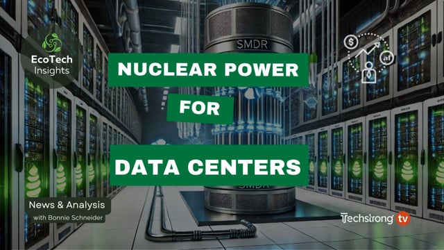 Nuclear Power for Data Centers | EcoTech Insights - Techstrong TV