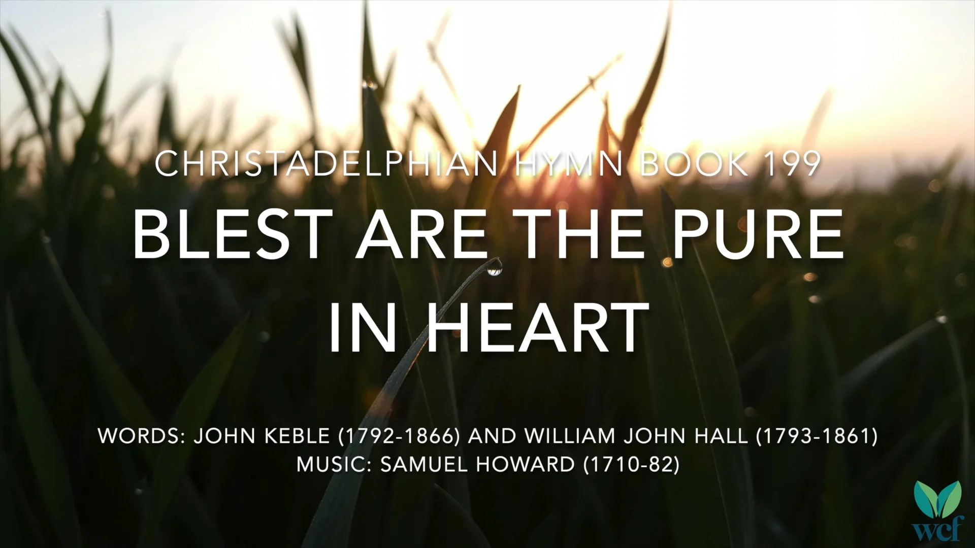 Hymn 199 - Blest are the pure in heart