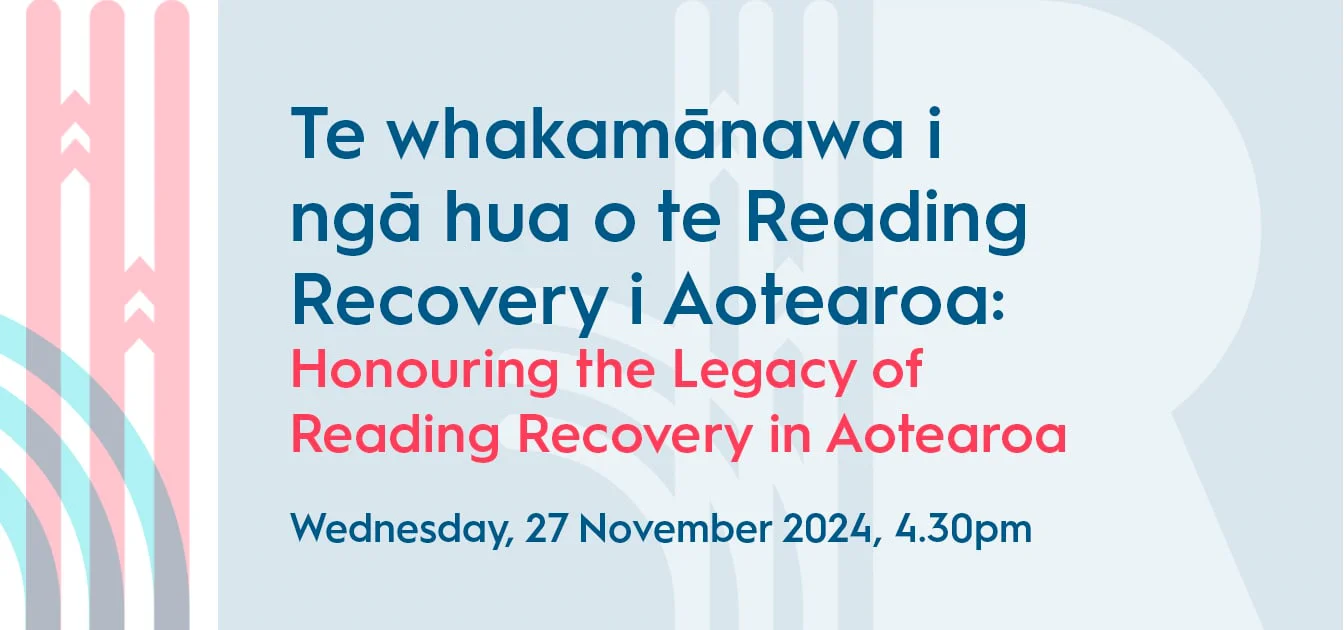 Livestream: Honouring the Legacy of Reading Recovery in Aotearoa