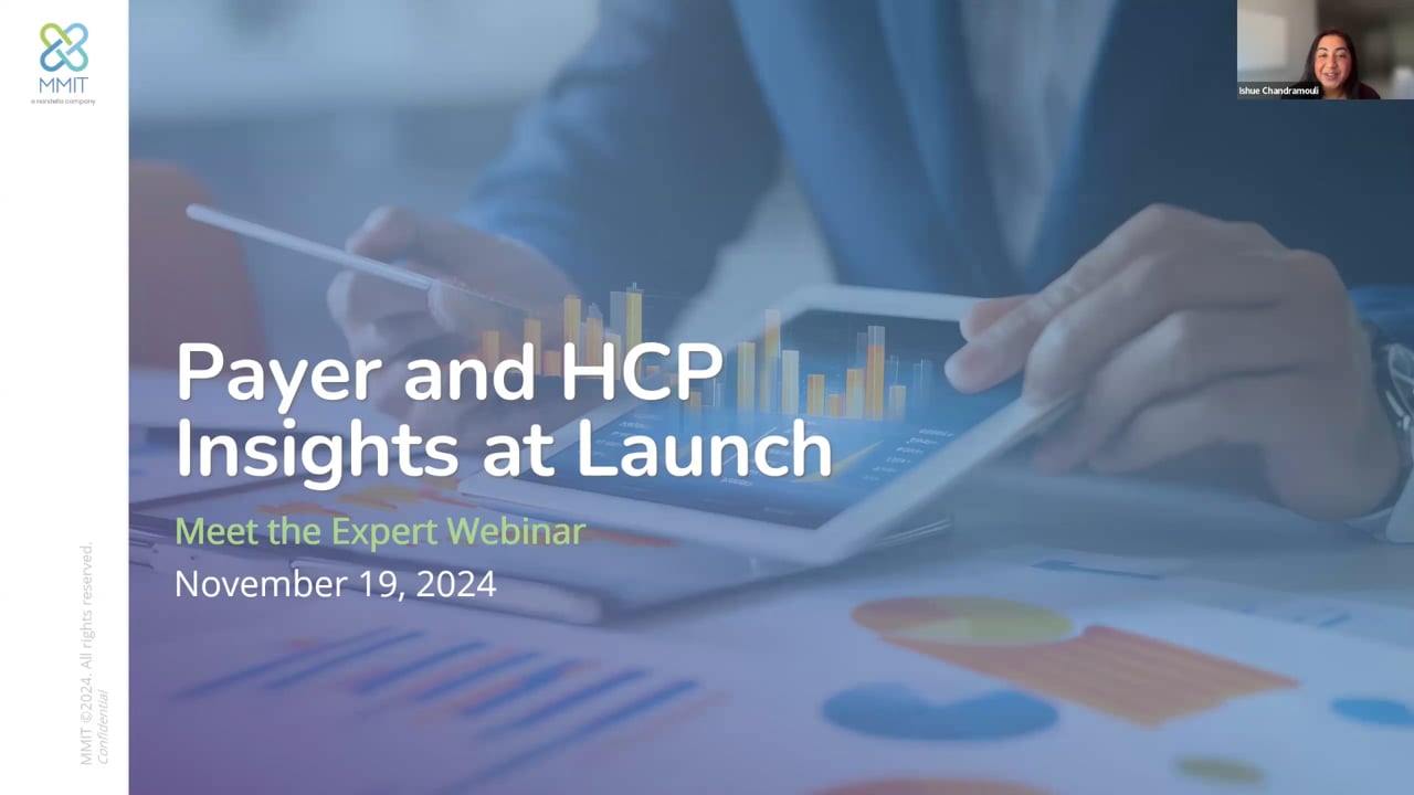 On Demand Webinar: Payer and HCP Insights at Launch | MMIT