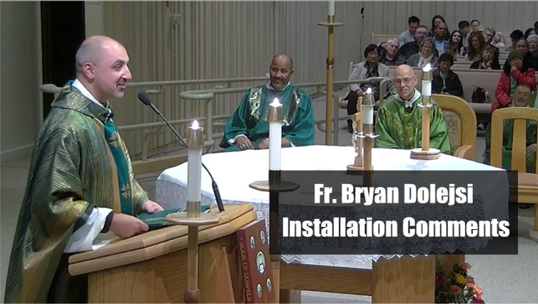 Fr Bryan - Comments - Pastor Installation Mass Nov 9 2024