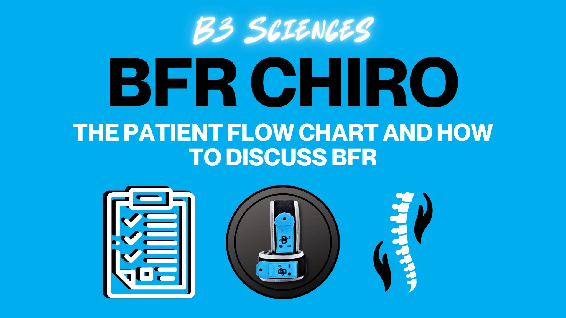 BFR Chiros: The Patient Flow Chart and How to Discuss BFR