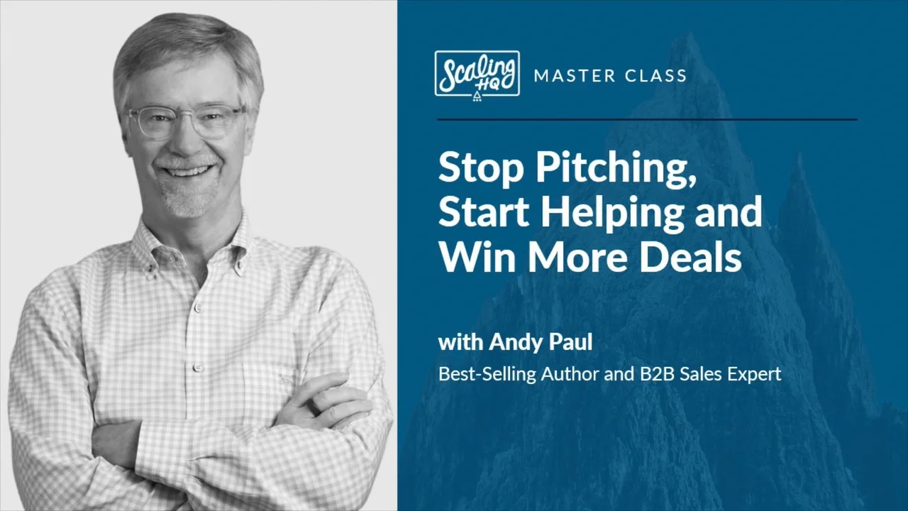 PeakSpan Master Class: Stop Pitching, Start Helping and Win More Deals