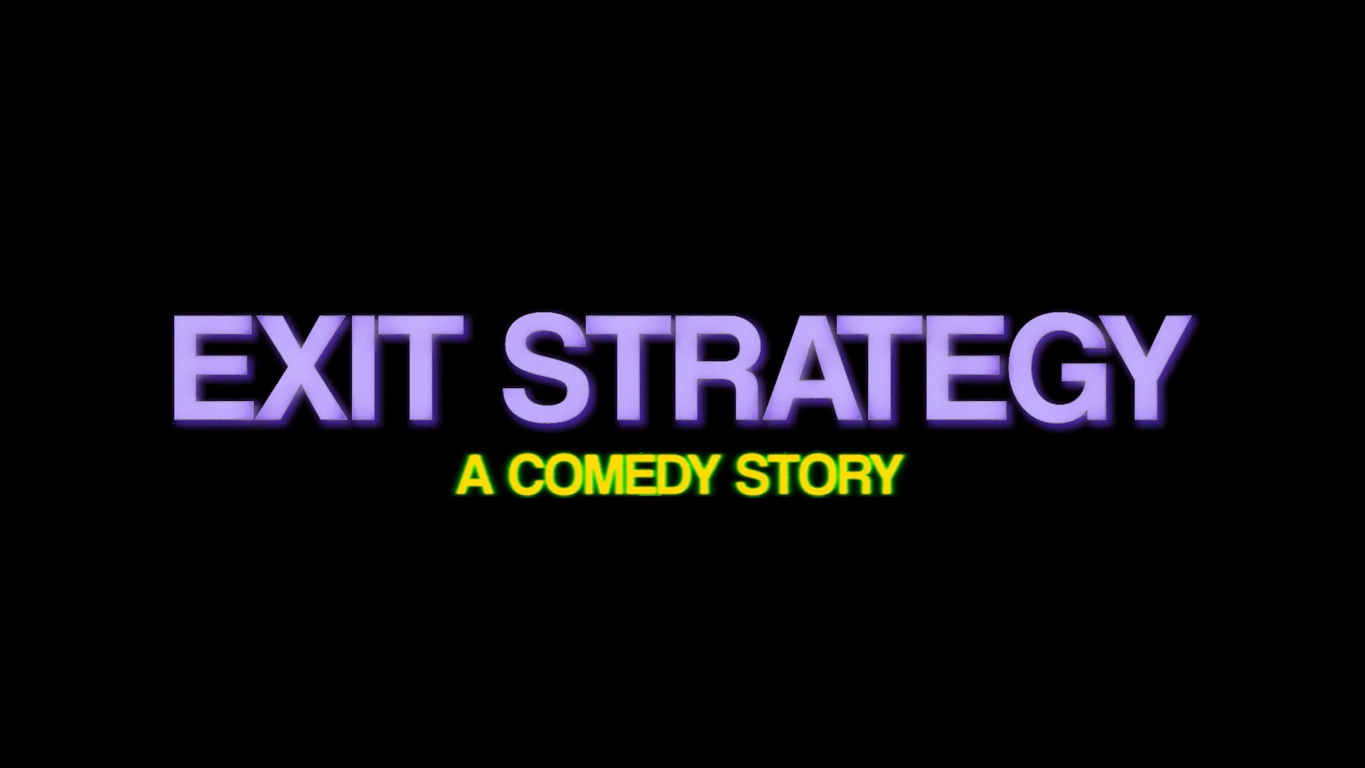 Watch Exit Strategy A Comedy Story Online | Vimeo On Demand on Vimeo