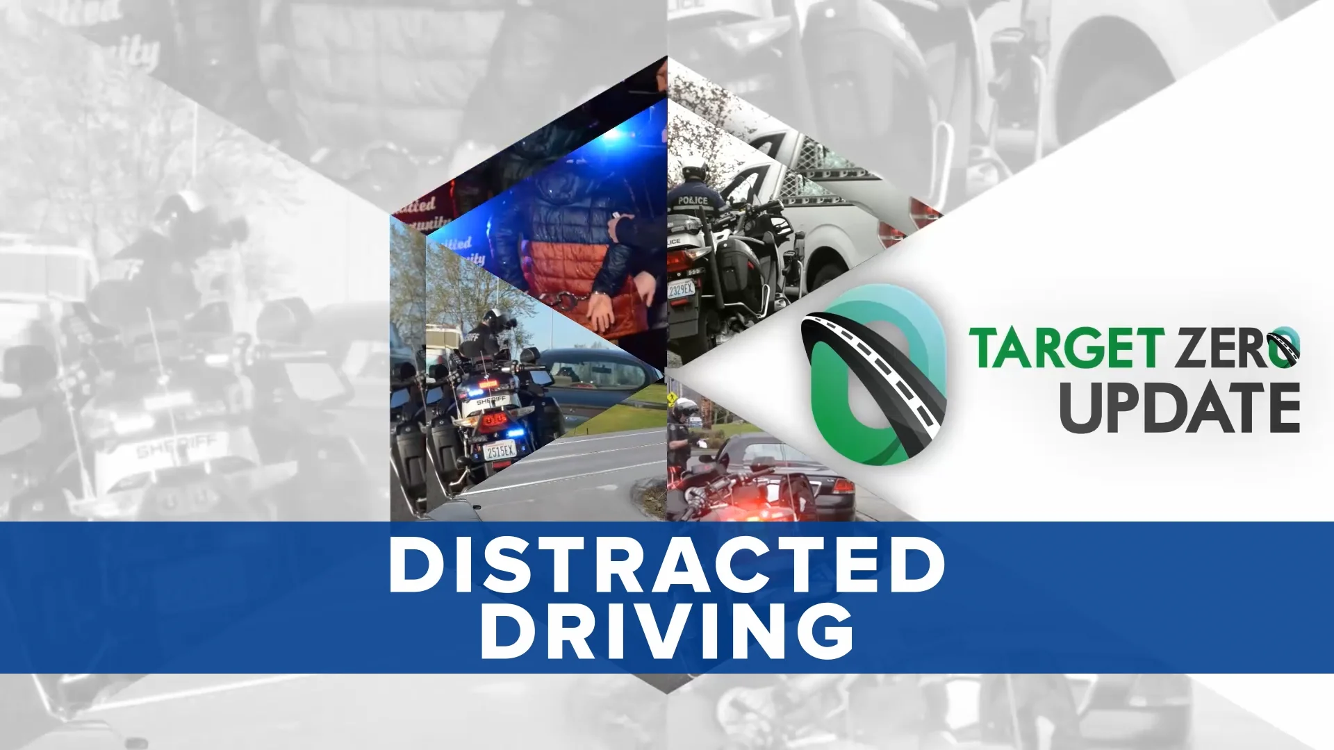 Target Zero Update - Distracted Driving