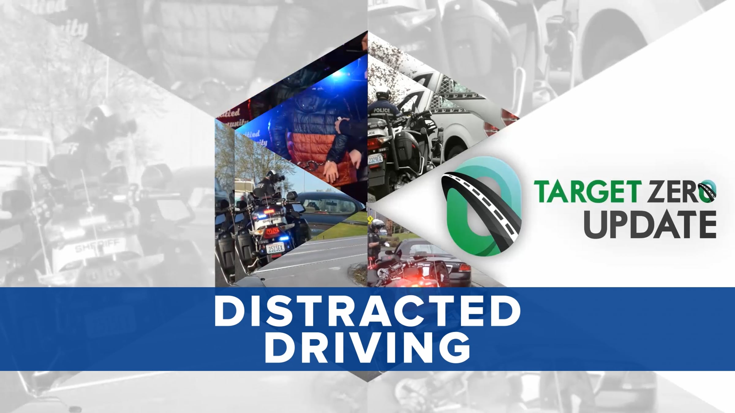 Target Zero Update - Distracted Driving