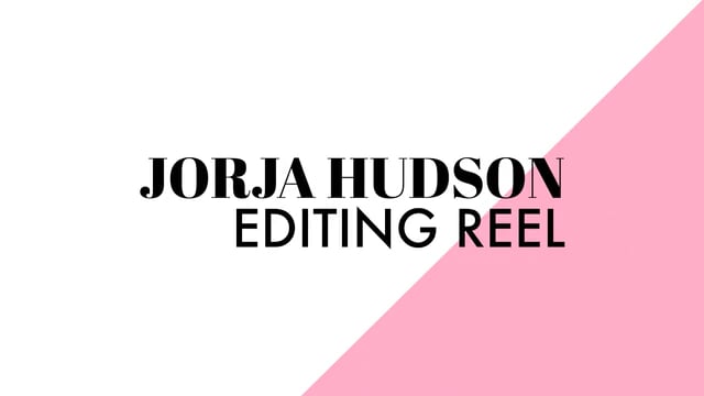 Jorja Hudson Editing Reel 2025