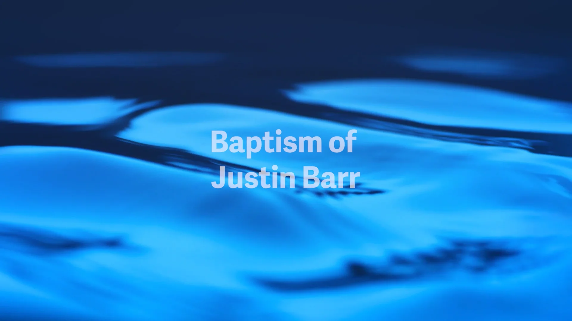Justin Barr - Baptism Testimony