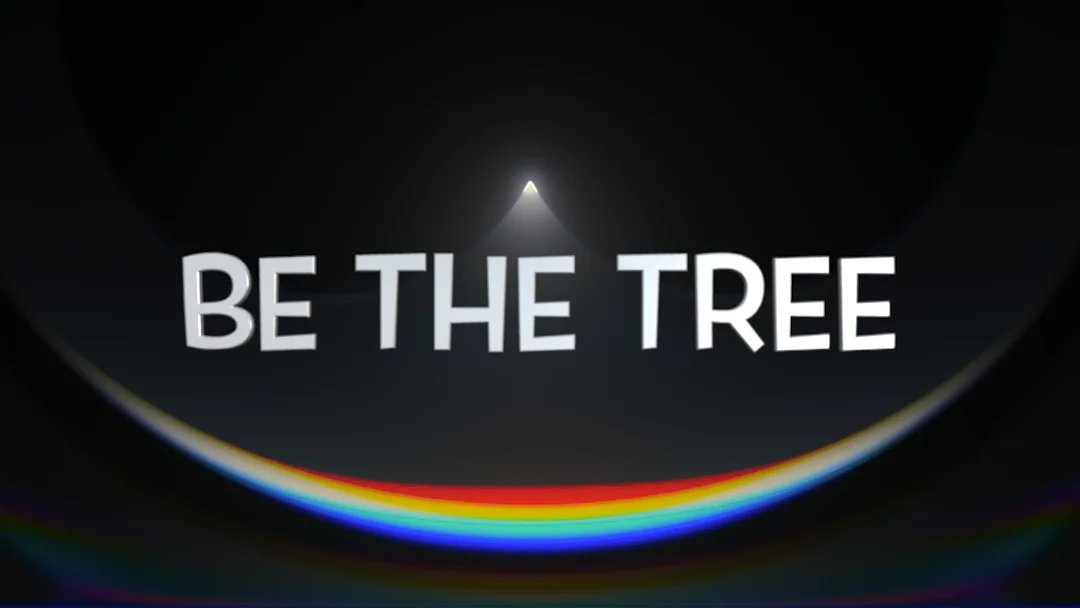 Be The Tree - 1080WebShareName