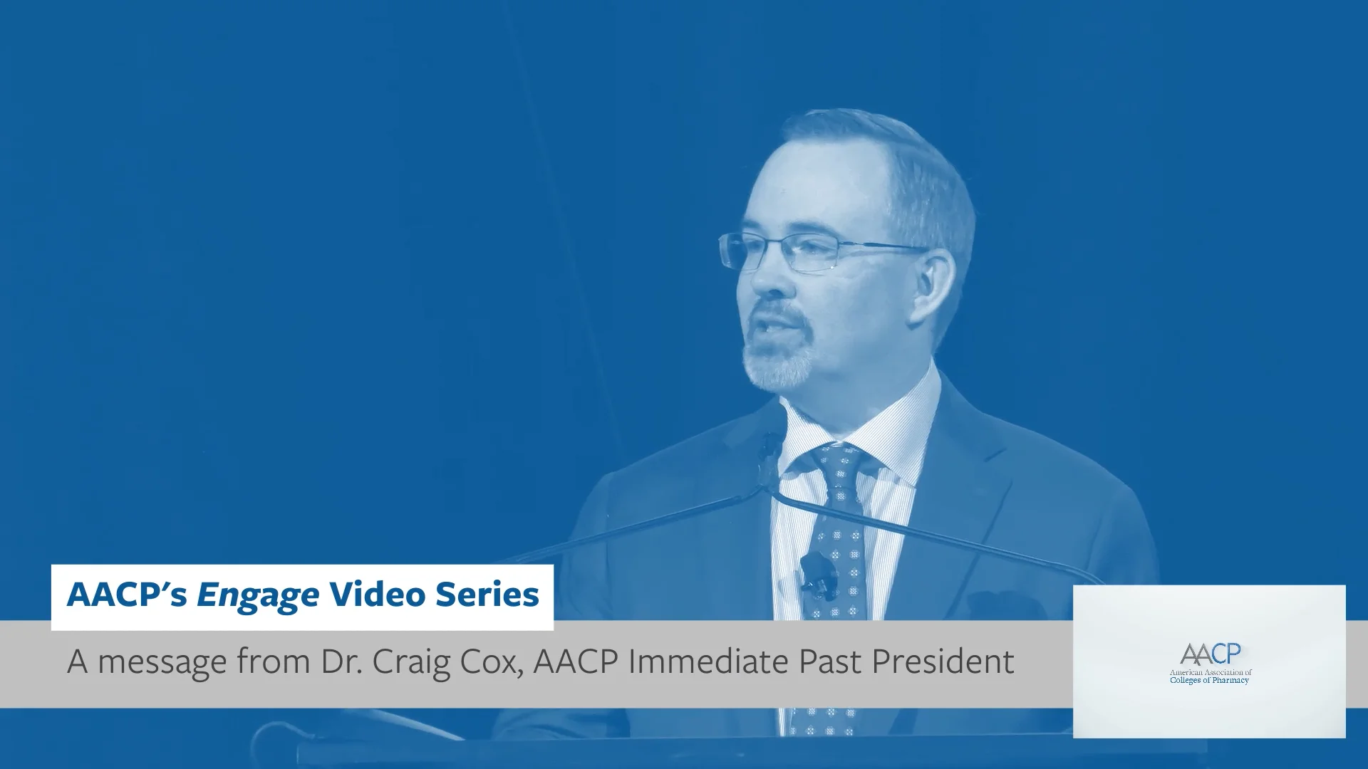 AACP's Engage Video Series: A Message from Dr. Craig Cox (November 2024)