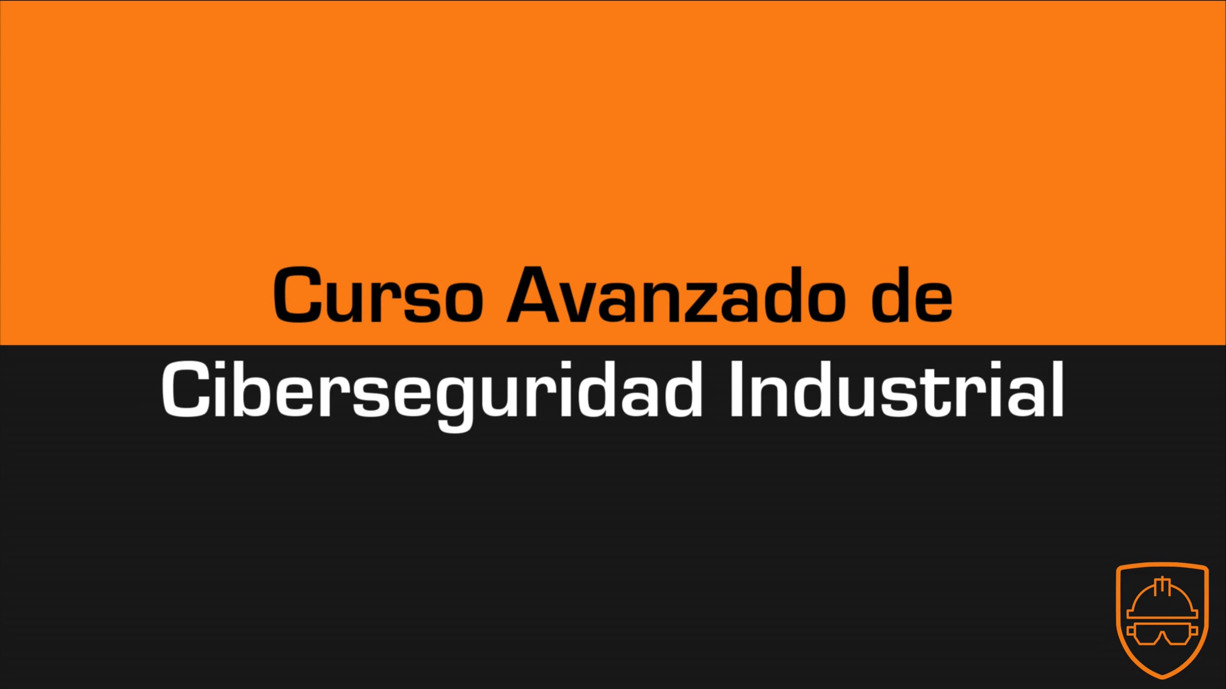 Curso Avanzado de Ciberseguridad Industrial