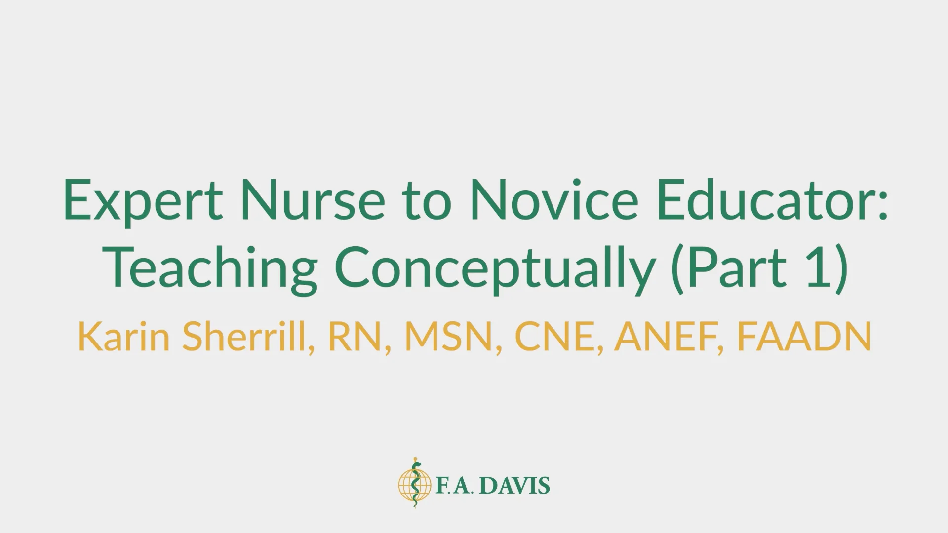 Expert Nurse to Novice Educator: Teaching Conceptually - Part 1