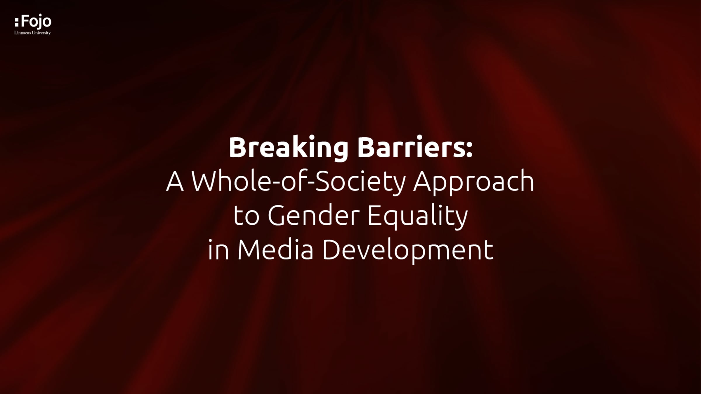 Launch of "Breaking Barriers: A whole-of-society approach to gender equality in media development"