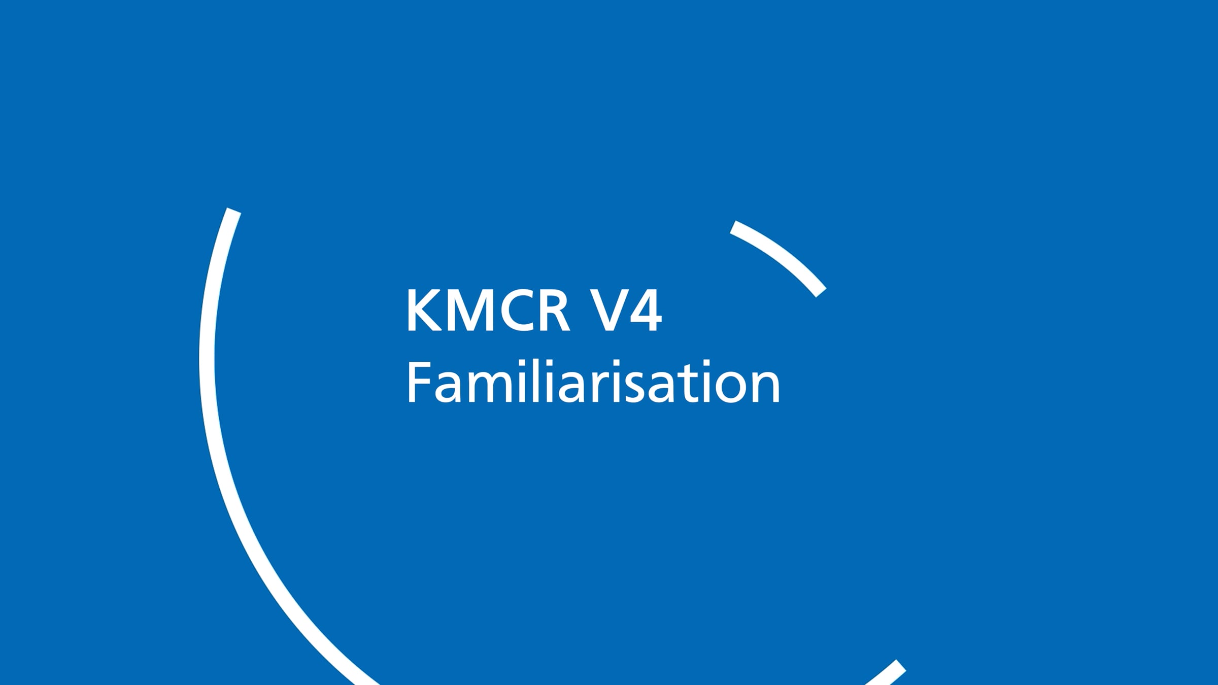 KMCR - familiarisation guide