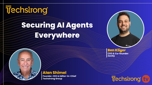 Securing AI Agents Everywhere with Zenity's Ben Kliger - Techstrong TV