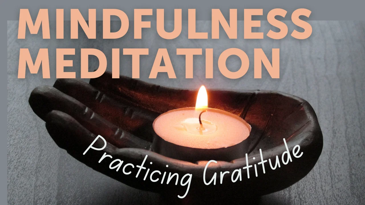 Mindfulness Meditation - Gratitude Practice