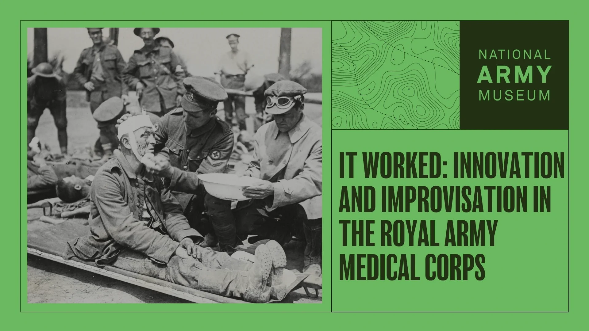 It Worked: Innovation and Improvisation in the Royal Army Medical Corps