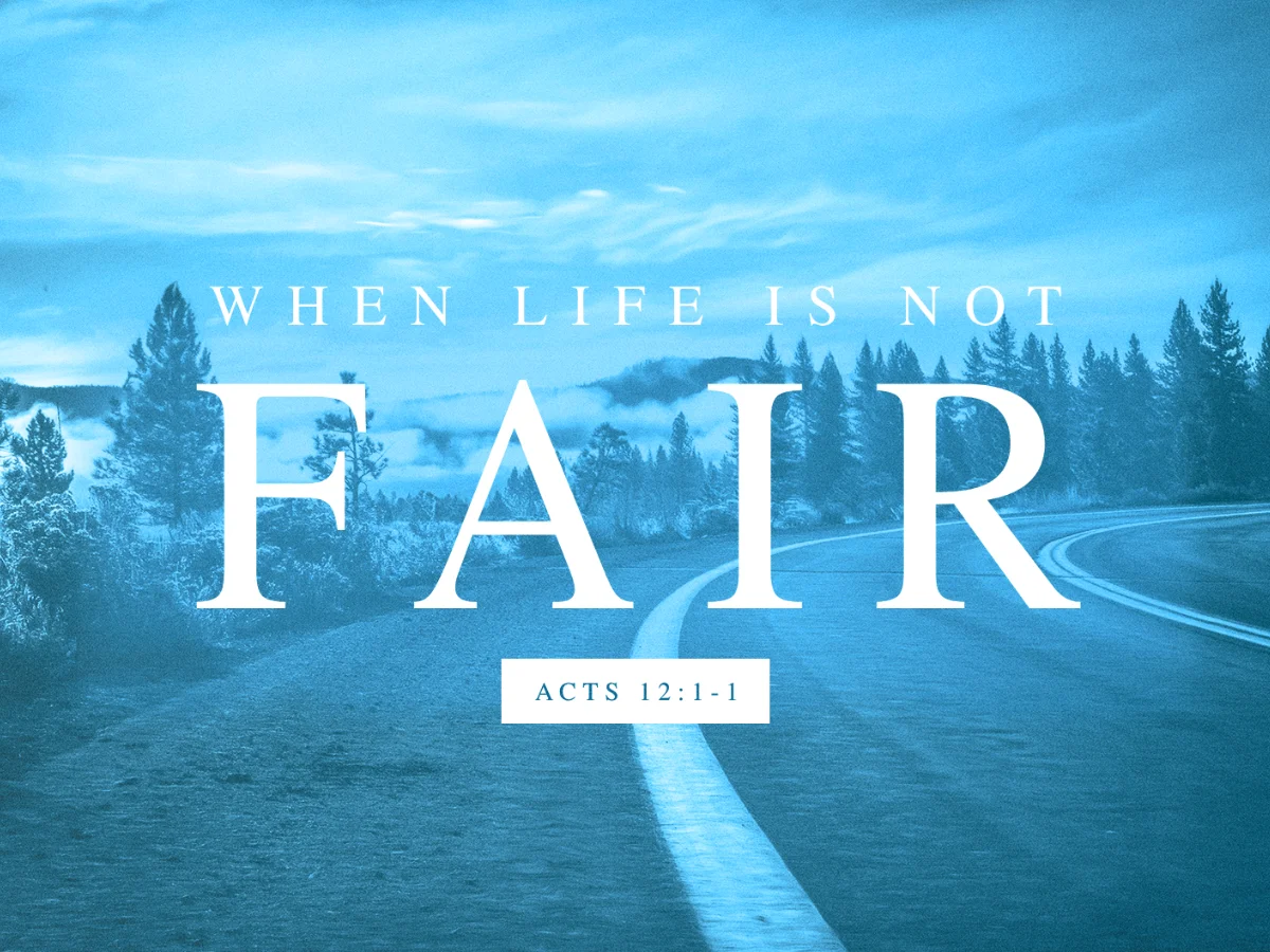 When Life is Not Fair 11-24-2024