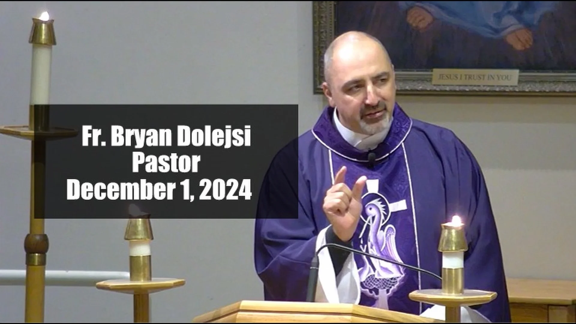 Fr Bryan's Homily - December 1, 2024