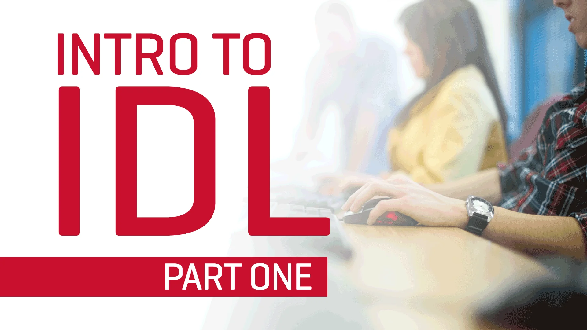 Part 1 | Introduction to IDL