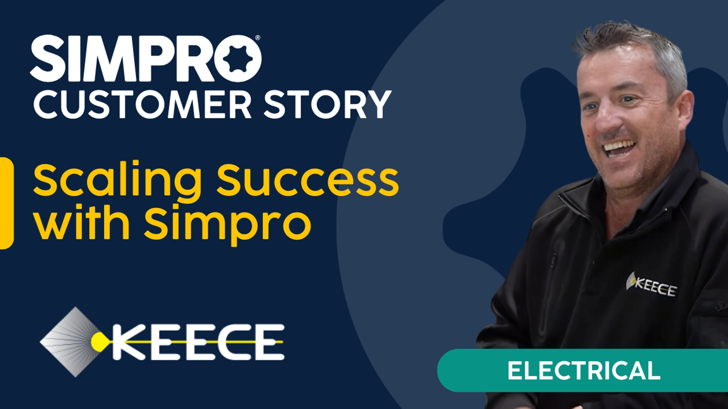 Simpro Stories | Keece Electrical Services - Scaling Success With Simpro