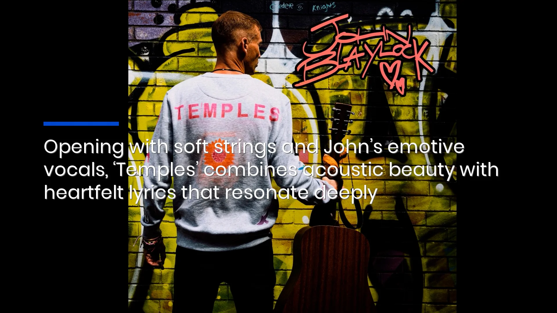 Singer Songwriter John Blaylock launches with stunning music video for his debut single "Temples"