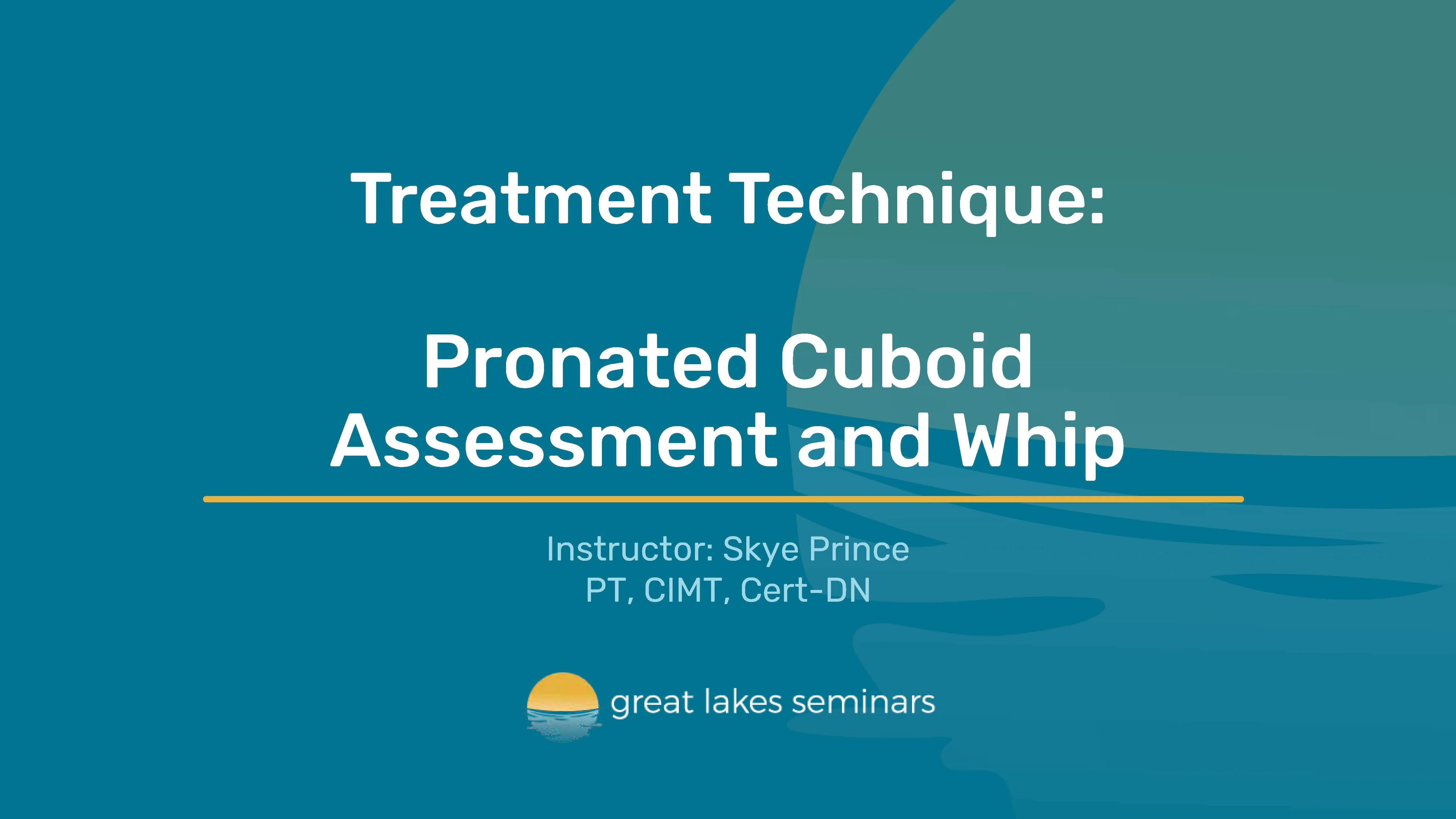 December 2024 - Pronated Cuboid Assessment and Whip