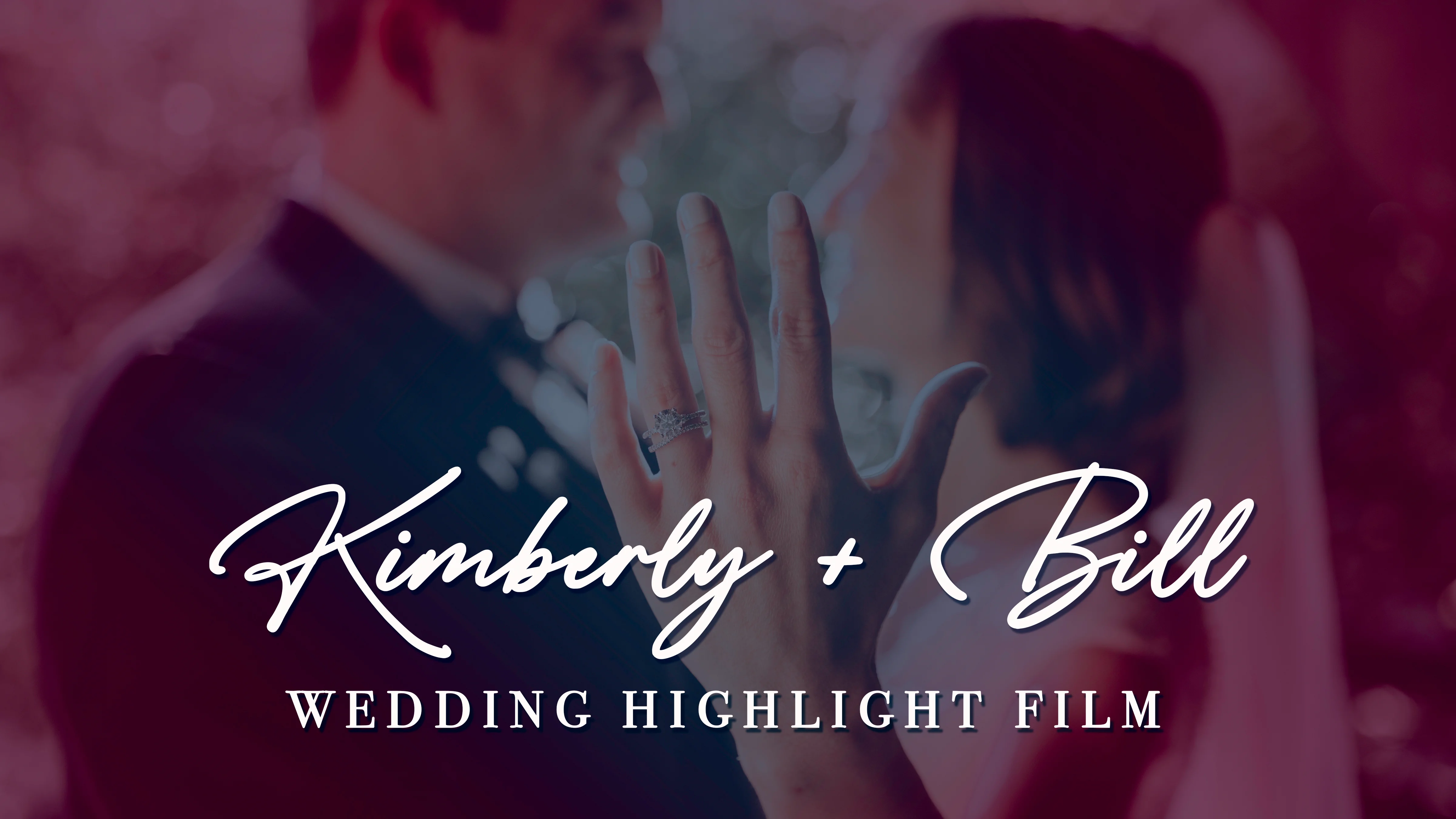 Kimberly and Bill Wedding Highlight Film