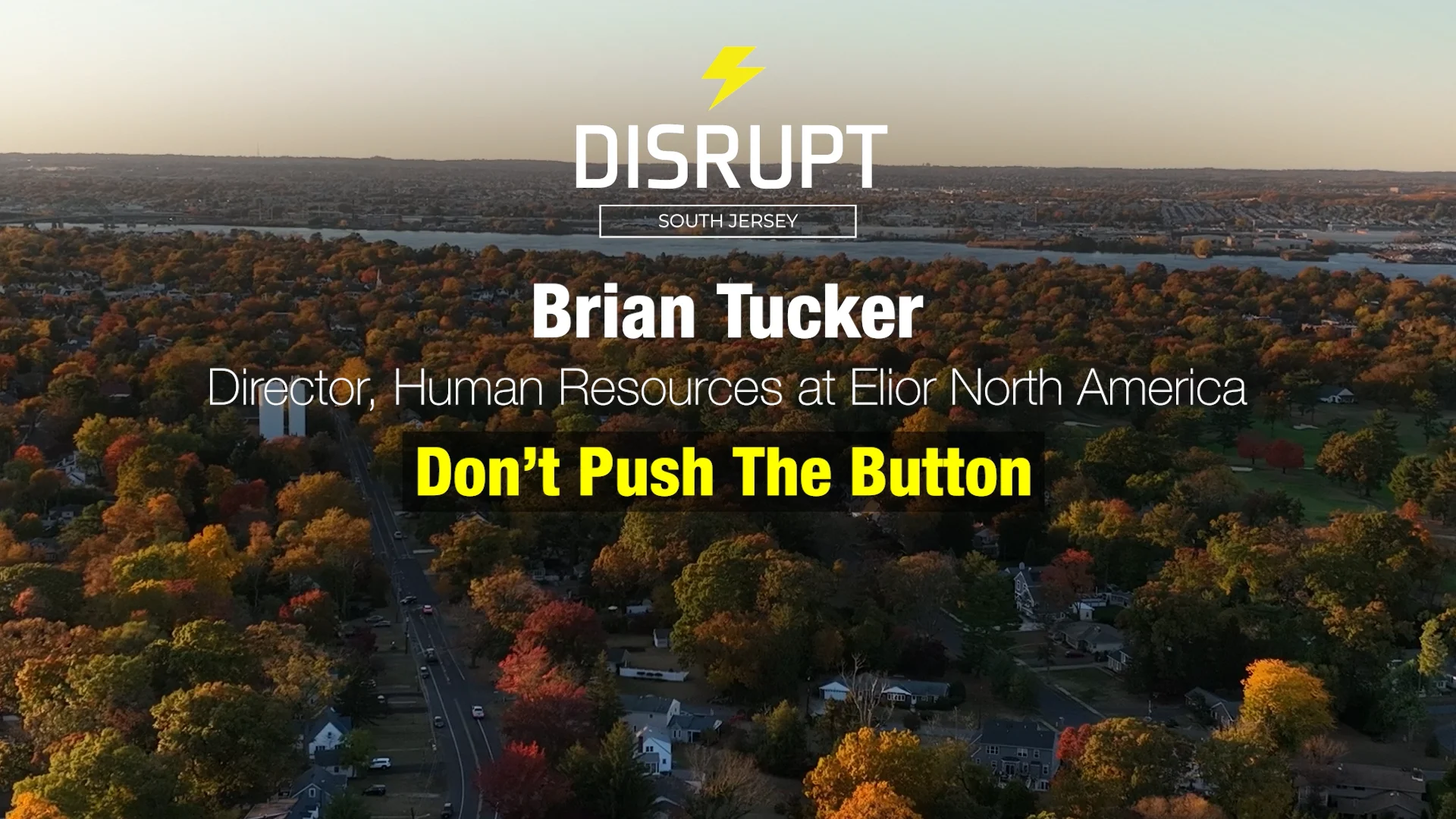 Don’t Push the Button Whatever You Do! | Brian Tucker | DisruptHR Talks