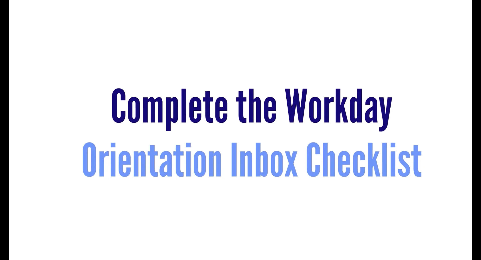 Complete the My Tasks Orientation Checklist