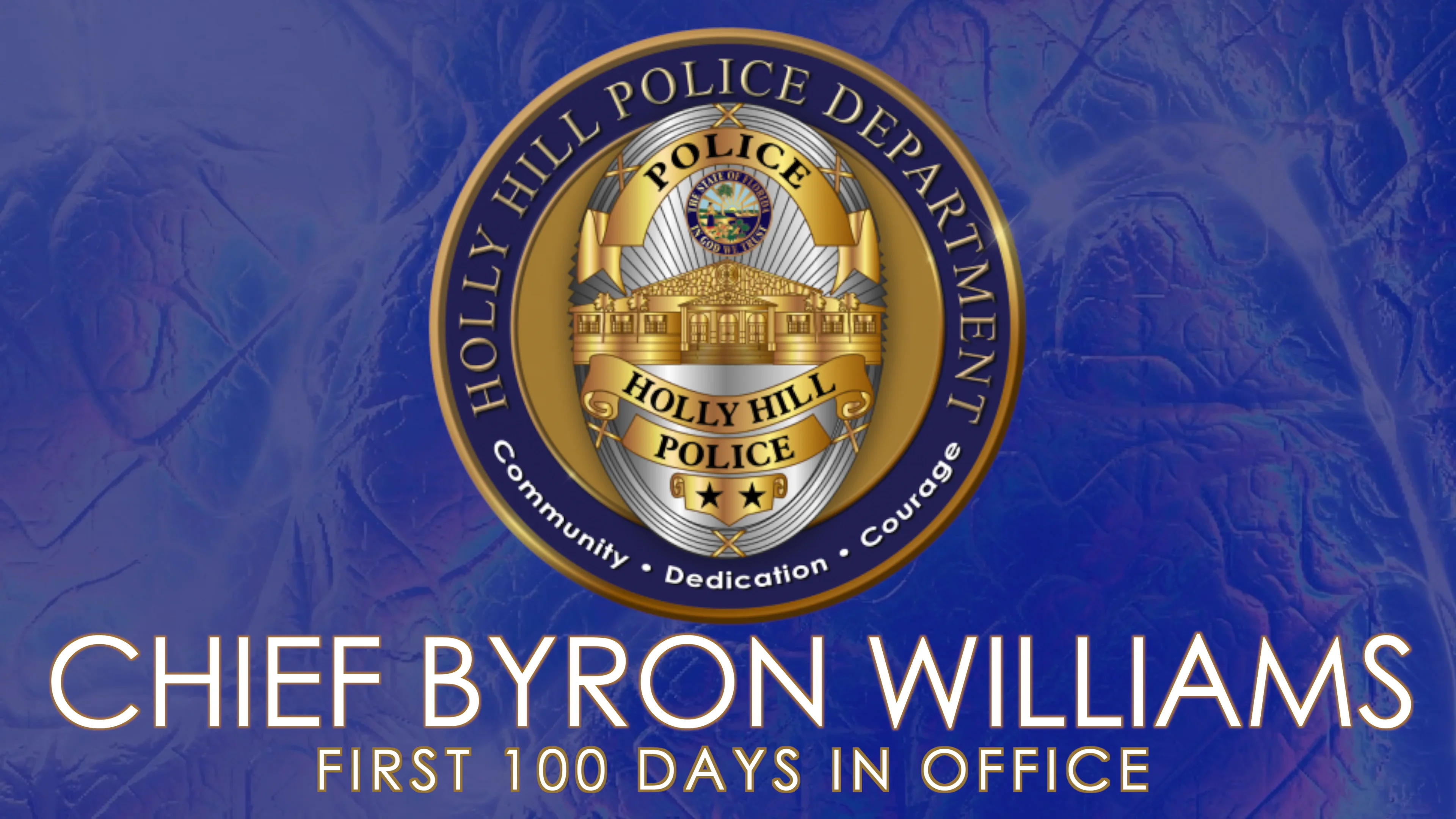 FIRST 100 DAYS - CHIEF BYRON WILLIAMS
