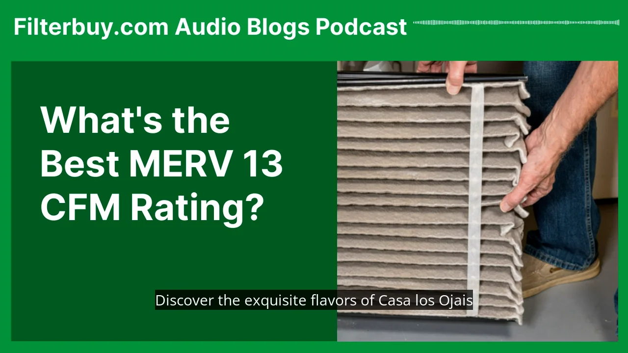 What's the Best MERV 13 CFM Rating for High Air Quality