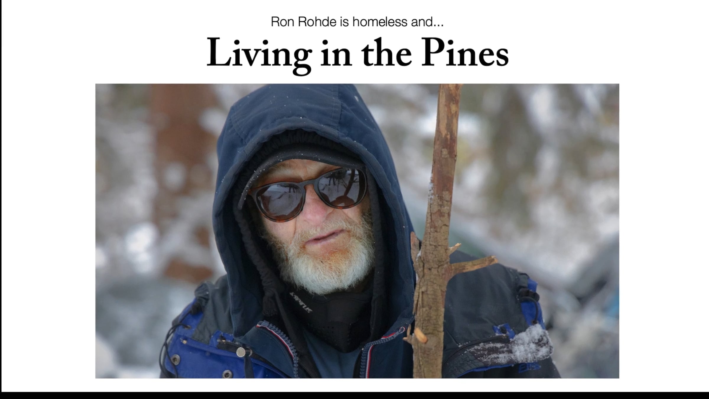 Ron Rohde is homeless and lives in the Pines in Traverse City