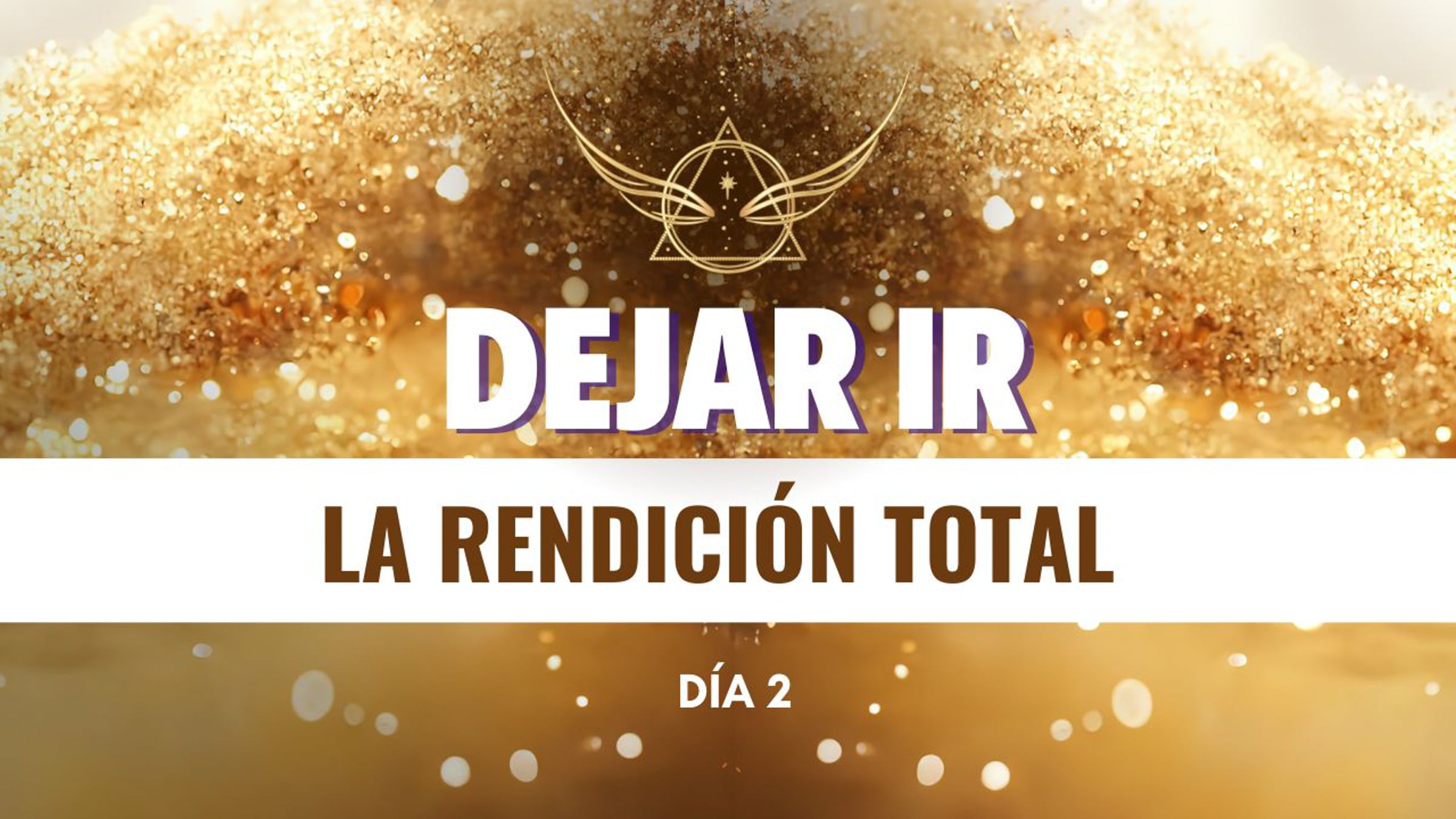 DIA 2 SEMINARIO DEJAR IR