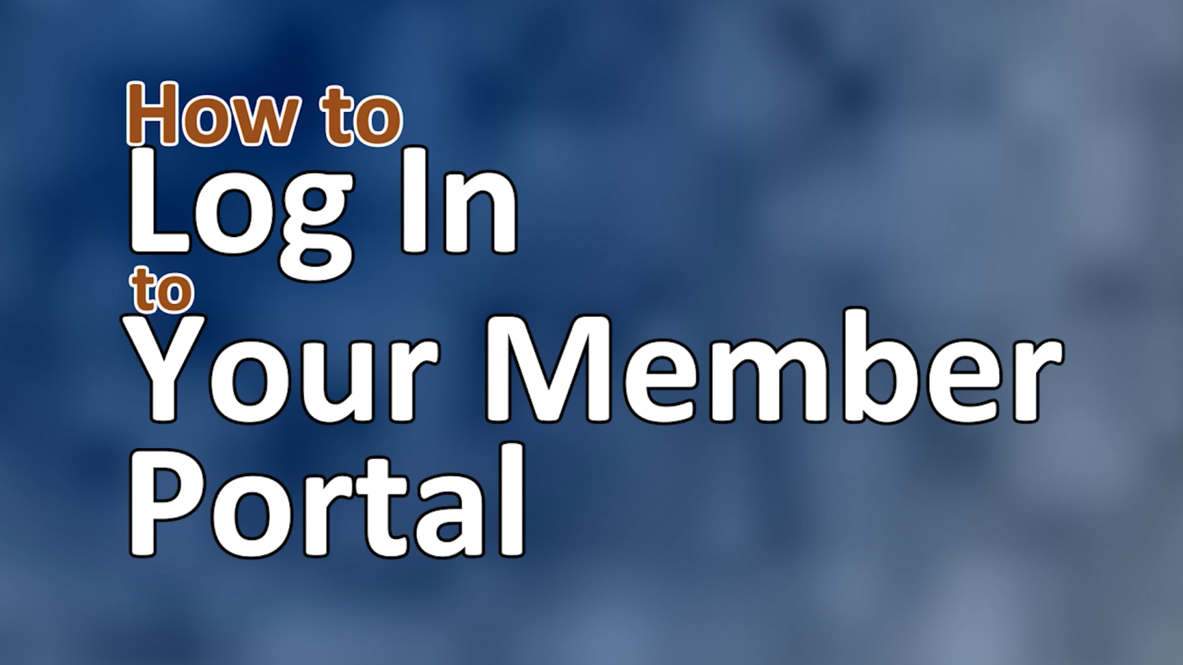 How to Log In to Your Member Portal