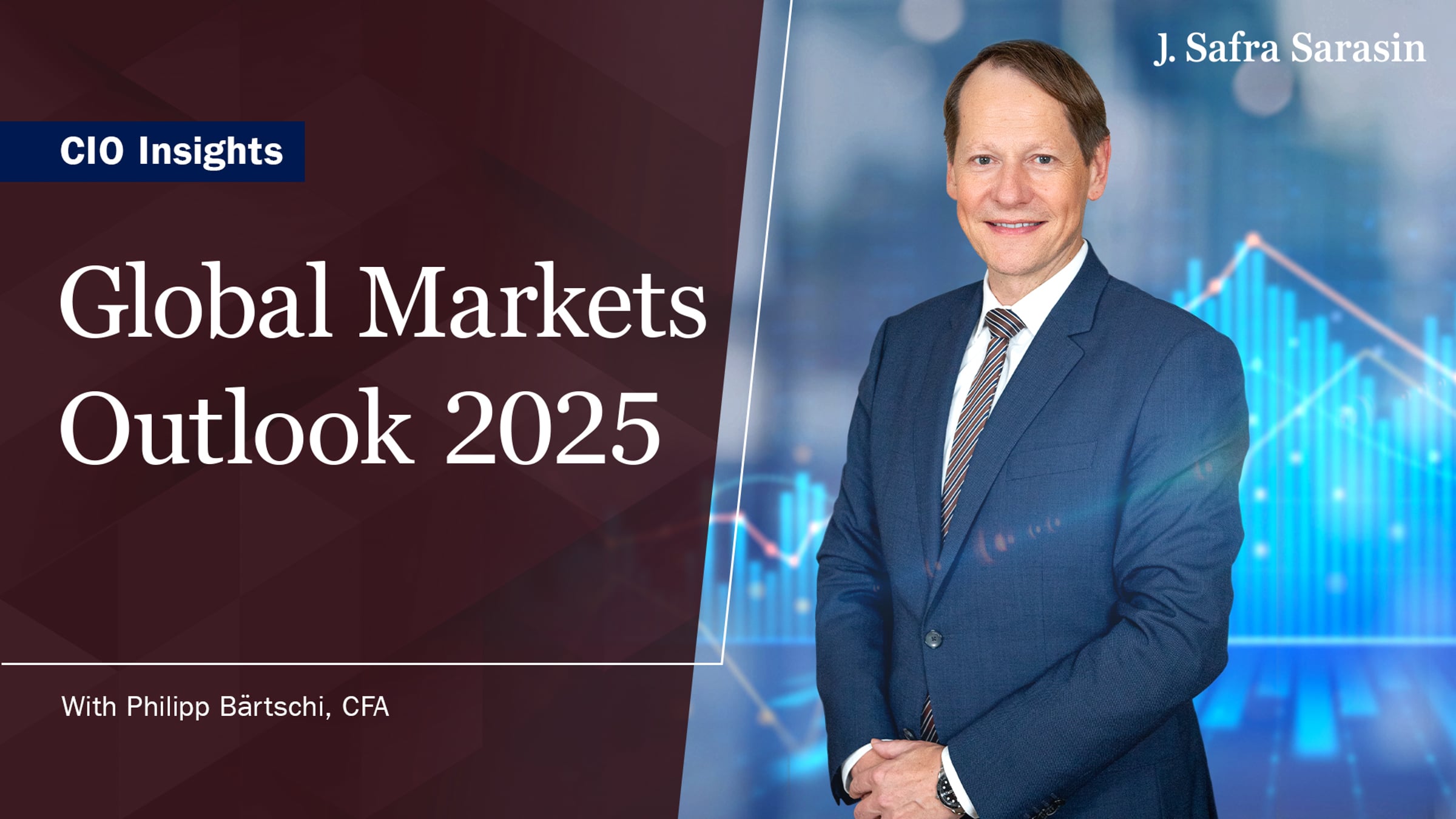 CIO Insights | Global Markets Outlook 2025