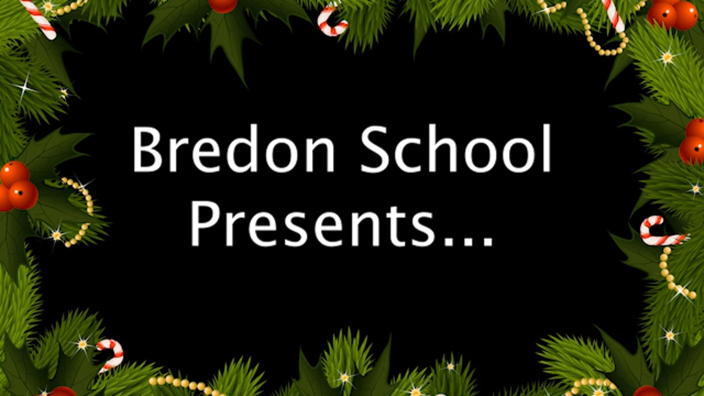 Bredon School Wishes It Could Be Xmas Everyday