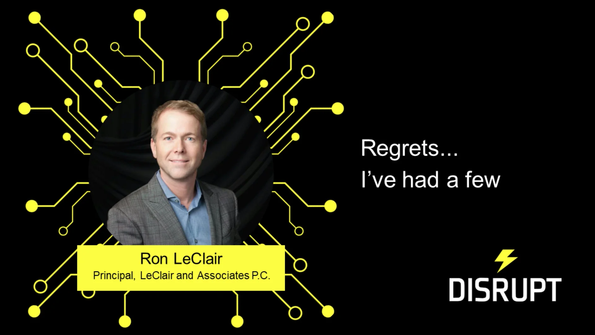 Regrets... I’ve Had a Few... | Ron LeClair | DisruptHR Talks
