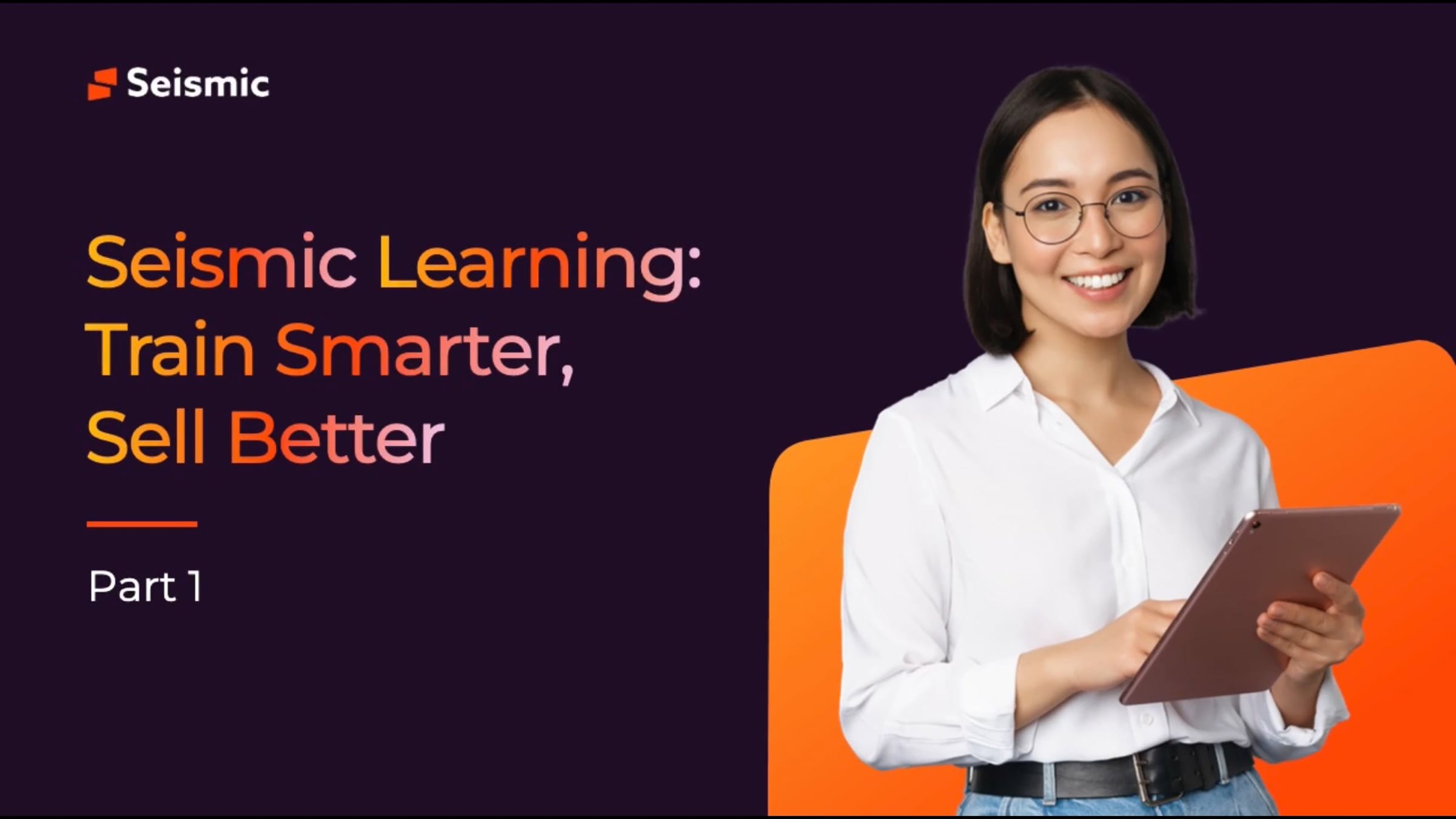 Seismic Learning: Train Smarter, Sell Better - Part 1