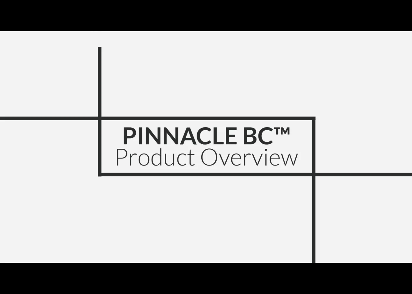 Pinnacle BC™ System Overview