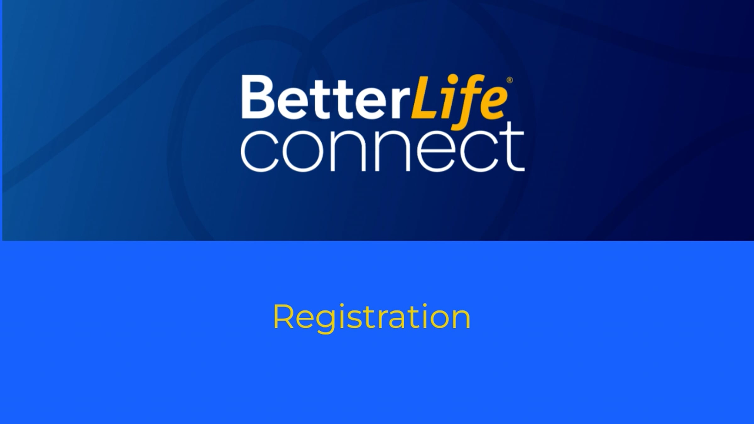 BetterLife Connect Registration