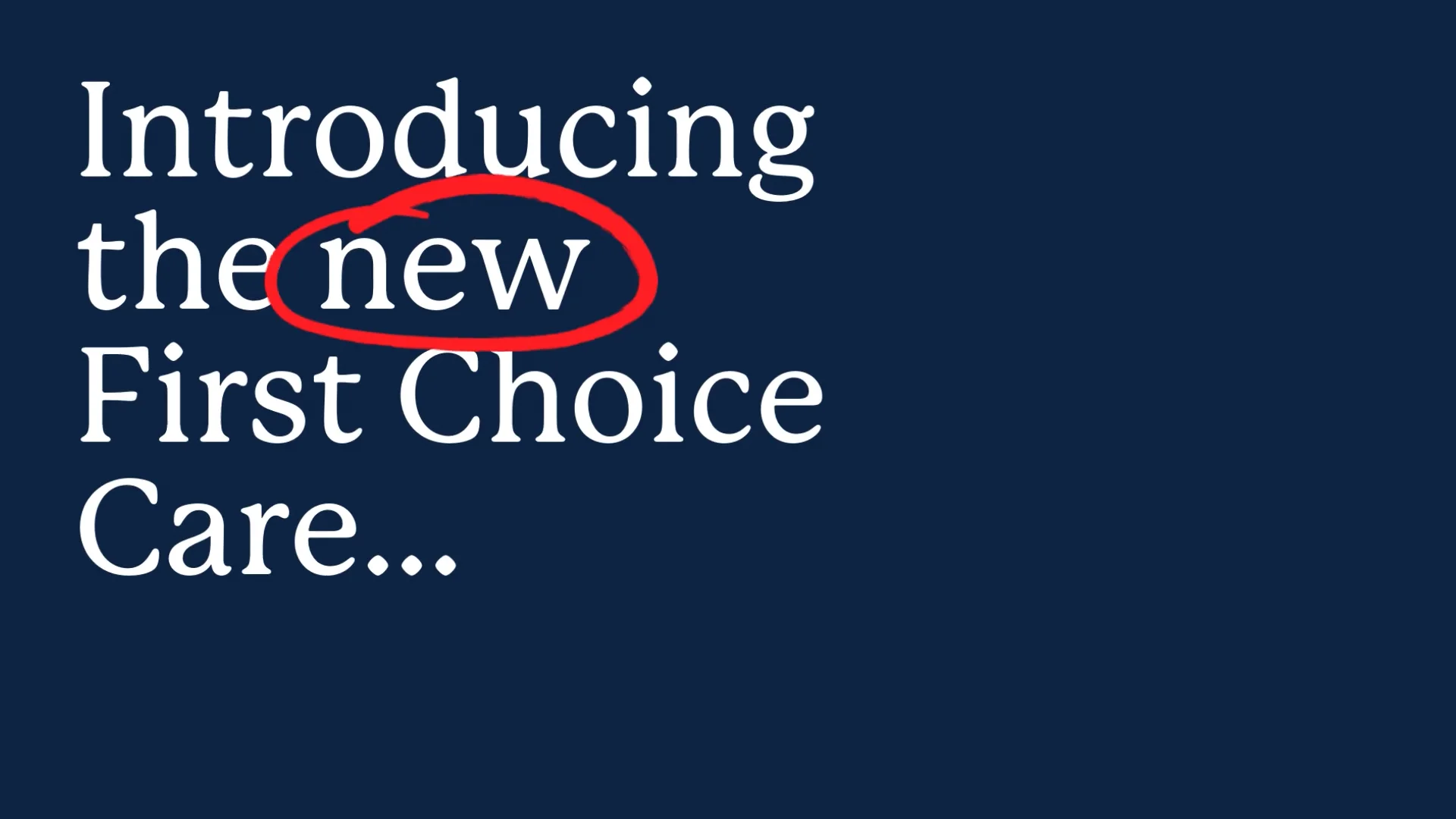 Introducing the new First Choice Care