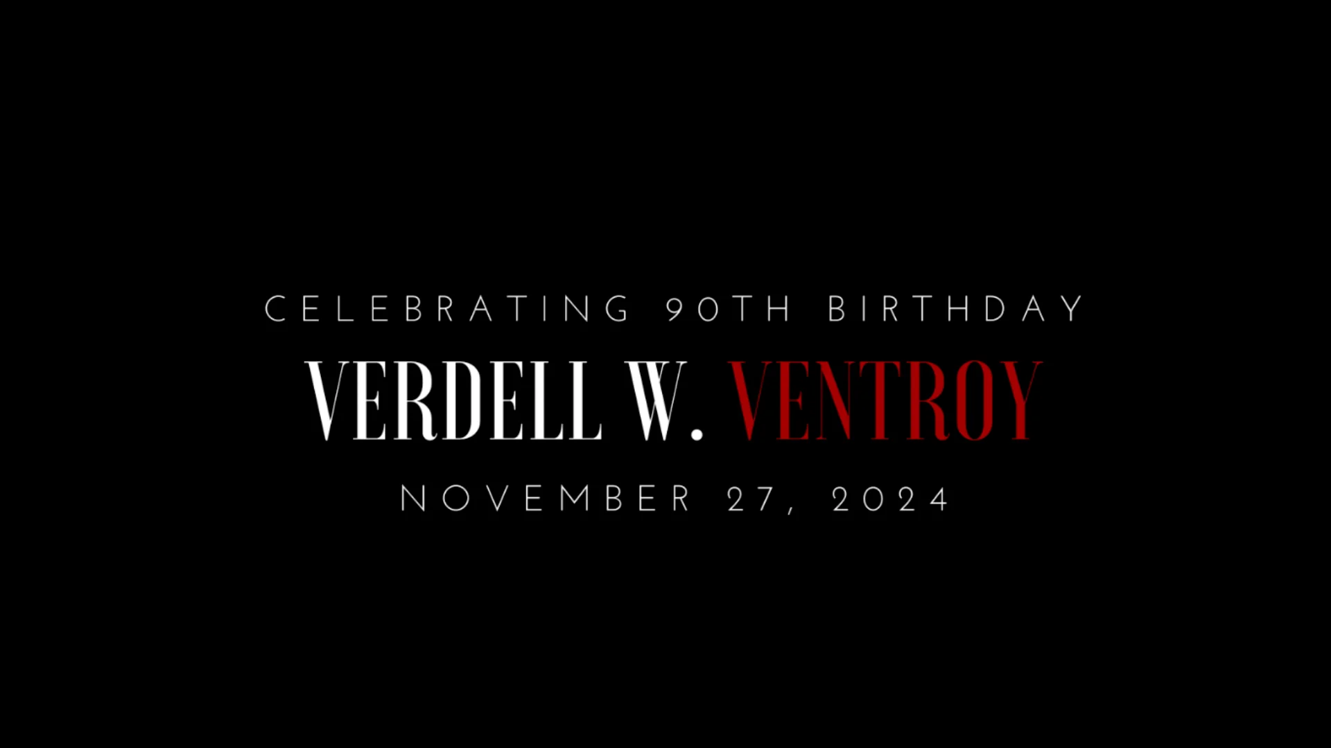 Verdell W. Ventroy 90th Birthday Celebration
