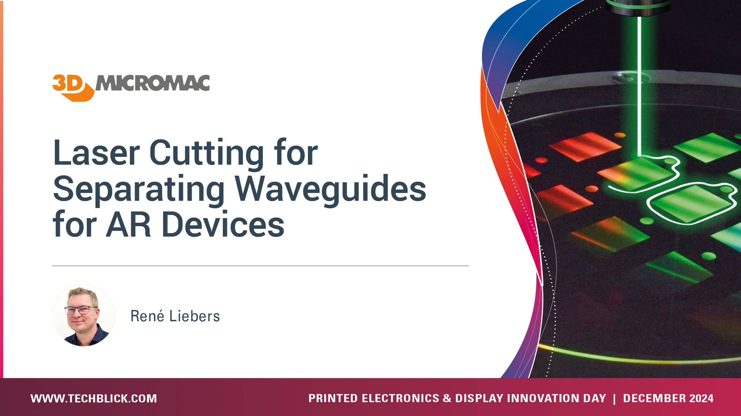 3D-Micromac AG Laser cutting for separating waveguides for AR devices ...
