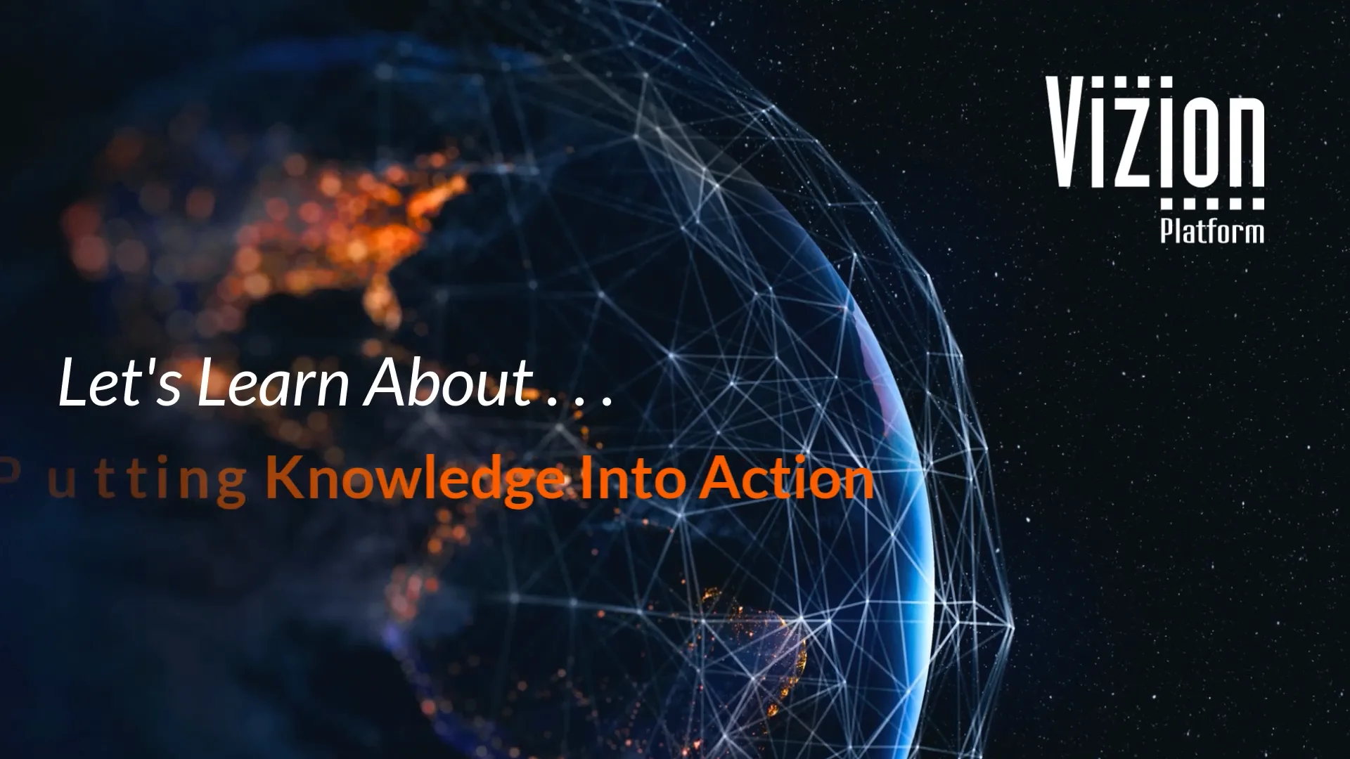 Putting Knowledge Into Action