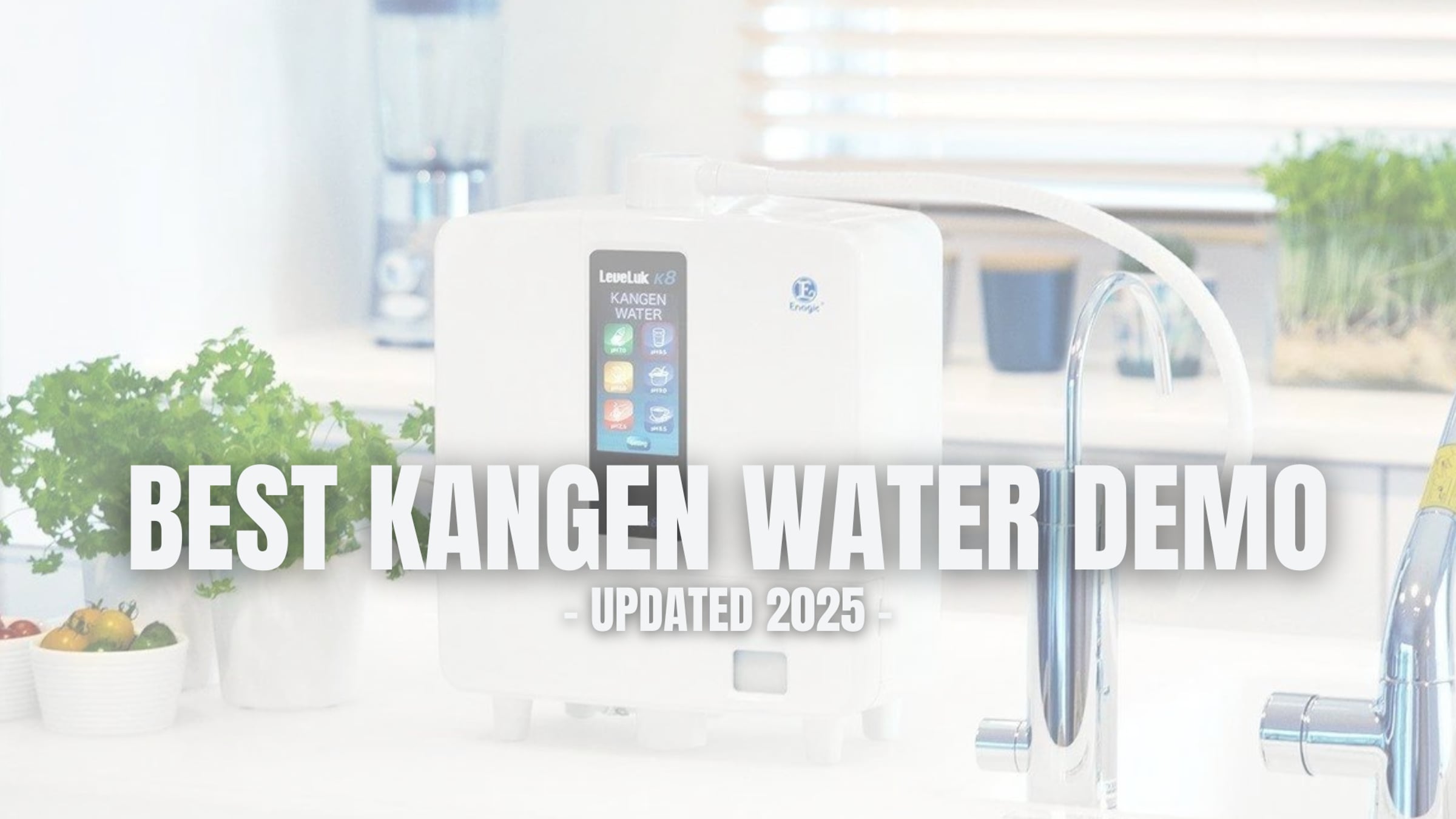 BEST KANGEN WATER DEMO - UPDATED 2025