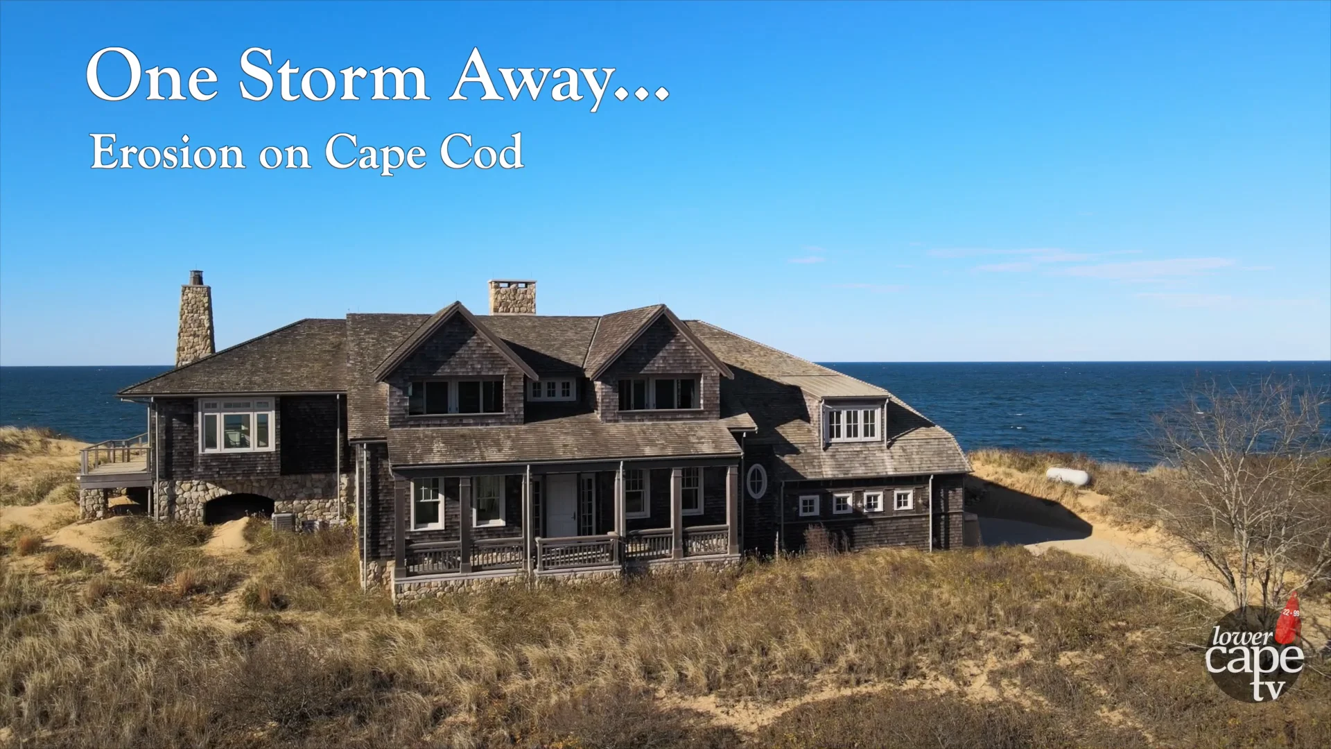 One Storm Away - Erosion on Cape Cod