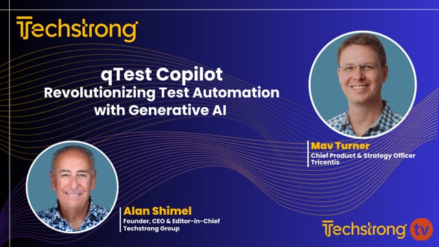 Mav Turner on Revolutionizing Test Automation with GenAI - Techstrong TV