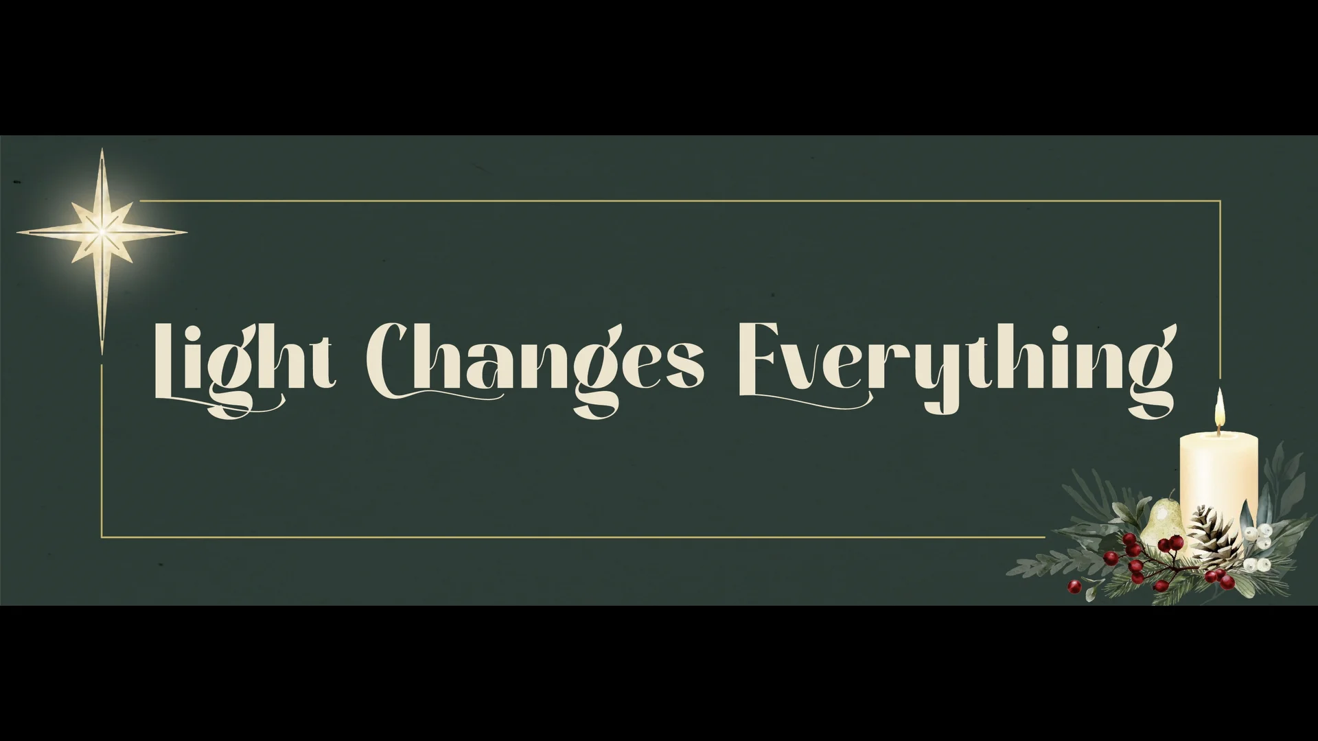 Light Changes Everything: Light Brings Joy